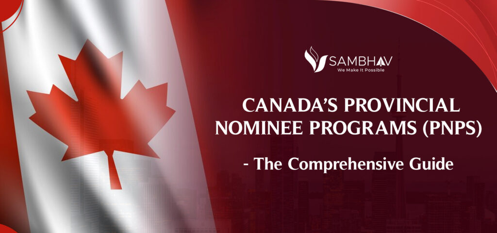 Canada’s Provincial Nominee Programs (PNPs) - Complete Guide